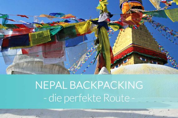 Nepal Backpacking: Route, Kosten, Reisetipps & Highlights!