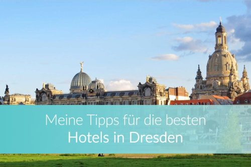 Dresden Hotels: Die besten Unterkünfte der Landeshauptstadt